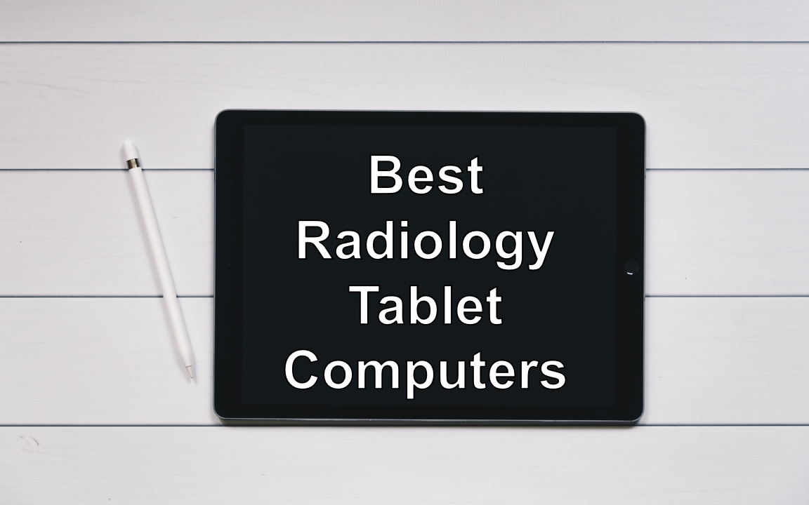 The Best Tablet for Radiologists in 2025 - Expert picks